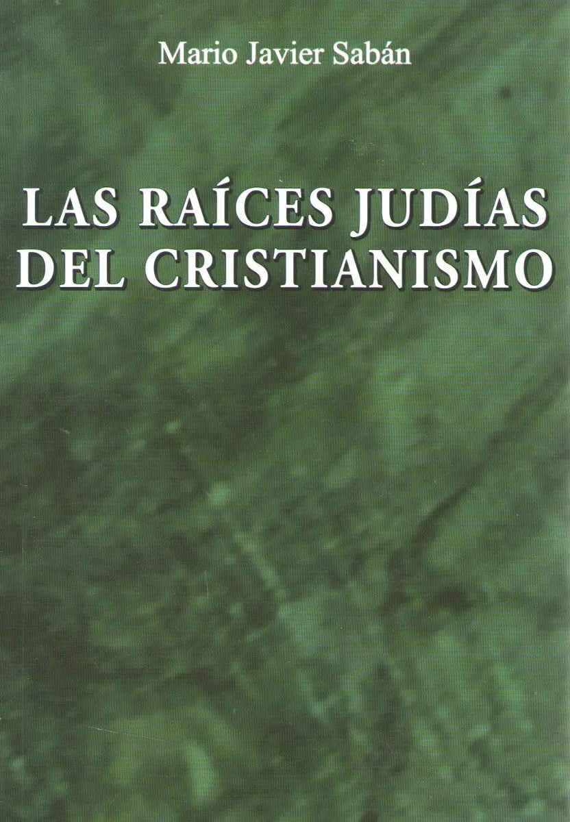 RAICES JUDIAS DEL CRISTIANISMO – Judaica Eliyahu LLC